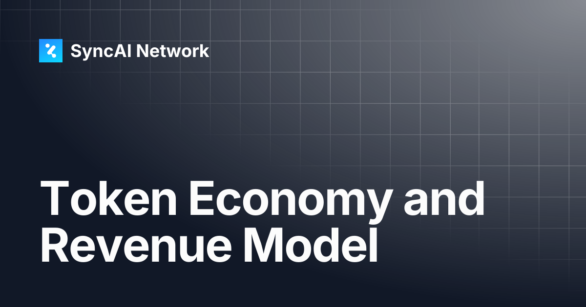 Token Economy and Revenue Model | SyncAI Network