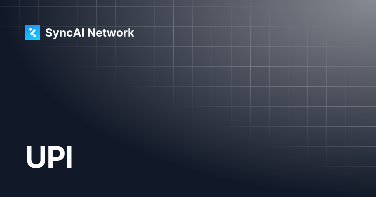 UPI | SyncAI Network